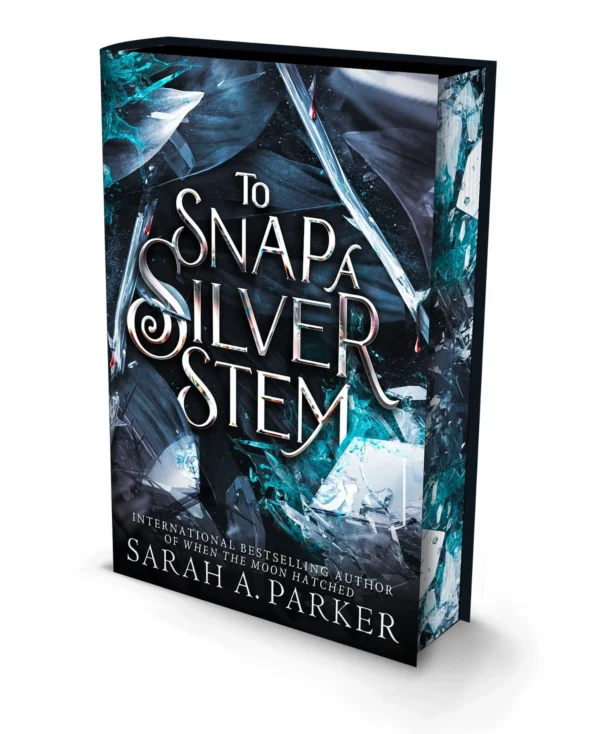 To Snap a Silver Stem by Sarah A. Parker (Special Edition Hardcover ...